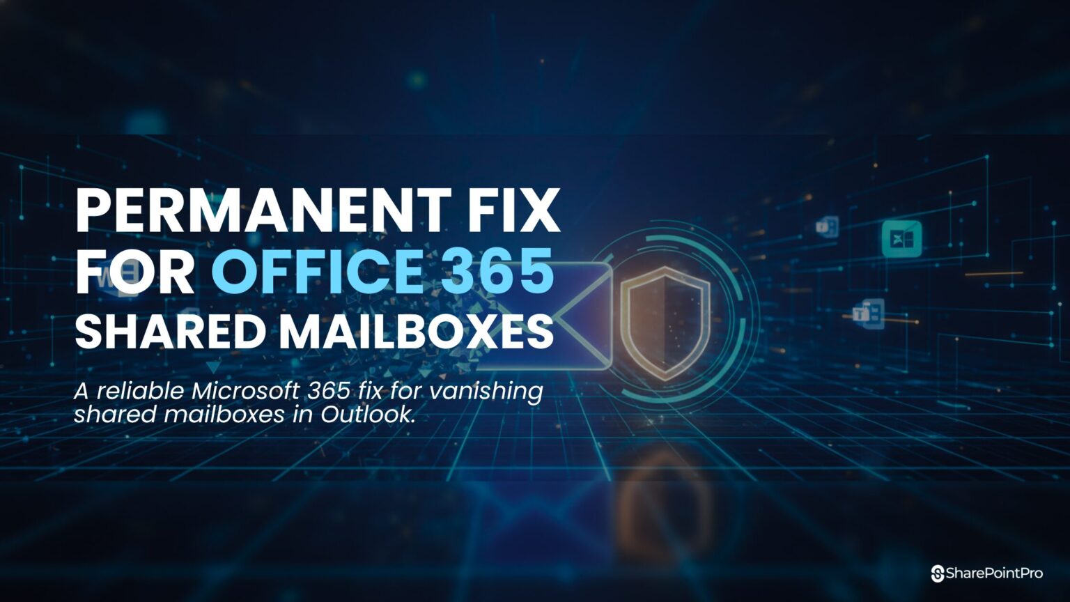 Fix Office 365 Outlook Shared Mailbox Disappearing Issue